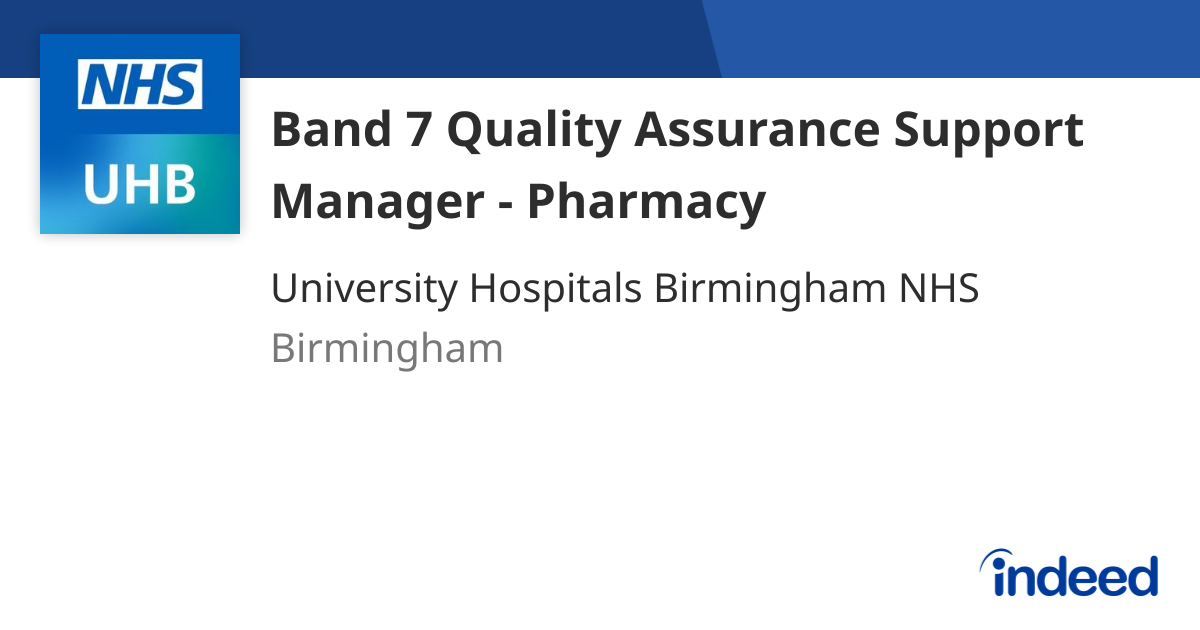 Band 7 Quality Assurance Support Manager - Pharmacy - Birmingham B15 ...