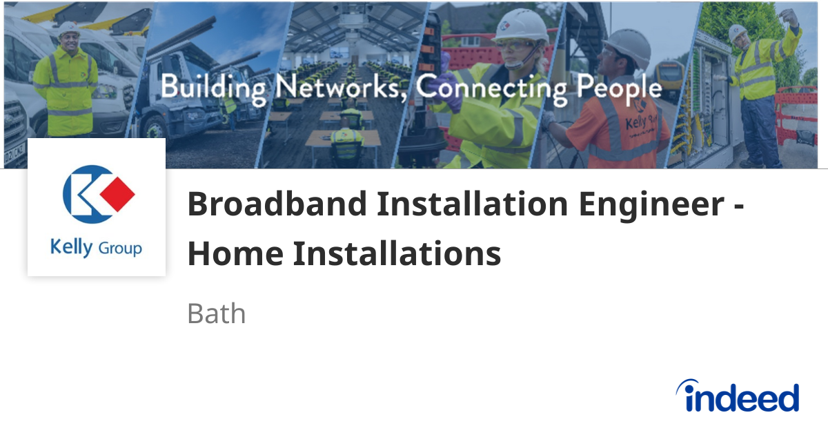 Broadband Installation Engineer - Home Installations - Bath - Indeed.com