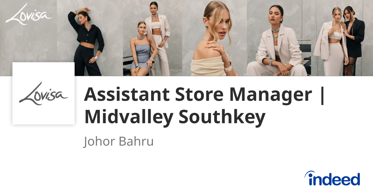 Assistant Store Manager | Midvalley Southkey - Johor Bahru - Indeed.com