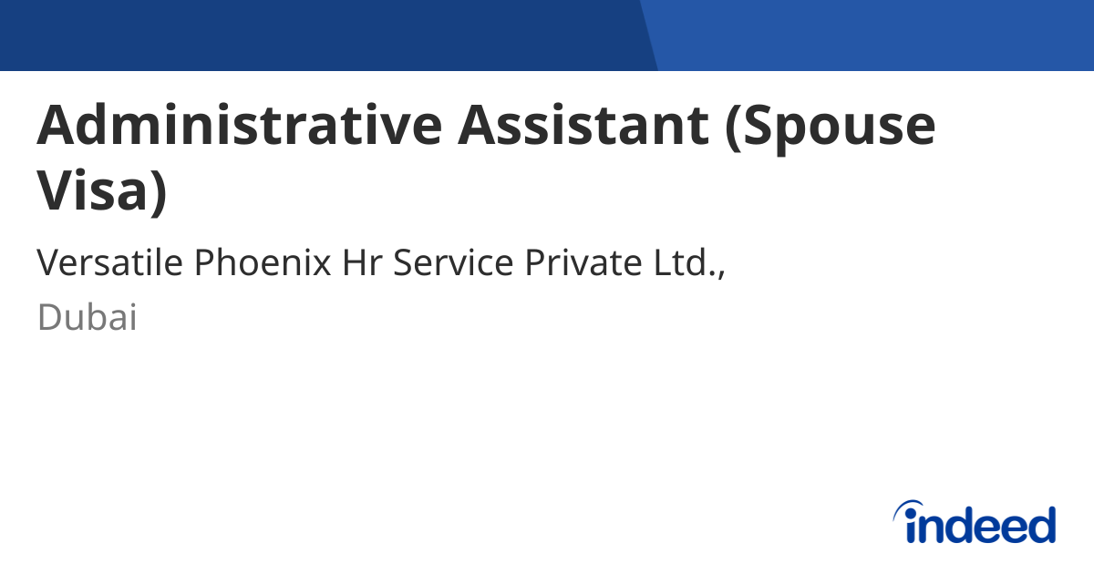 Administrative Assistant (Spouse Visa) - Dubai - Indeed.com
