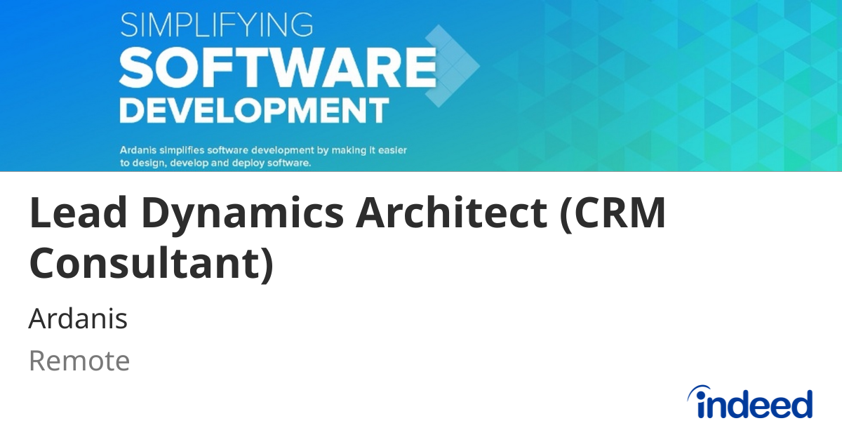 Lead Dynamics Architect (CRM Consultant) - Remote - Indeed.com