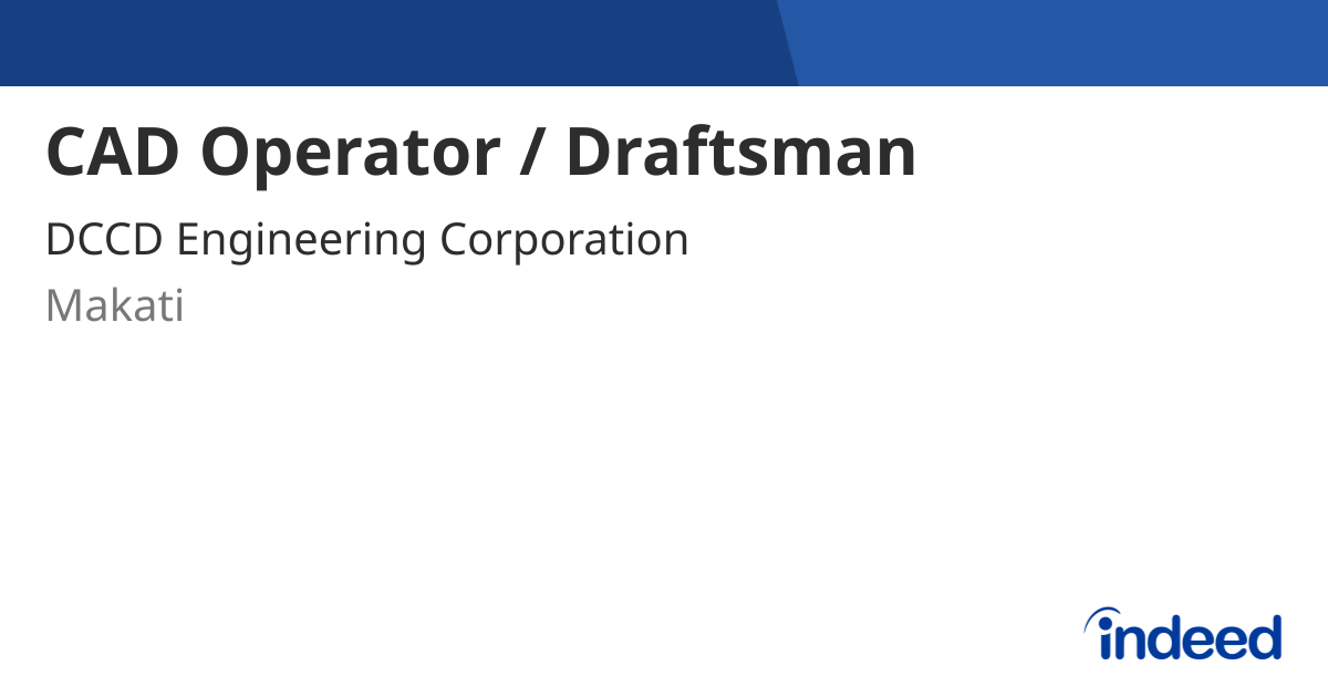 CAD Operator / Draftsman - Makati - Indeed.com