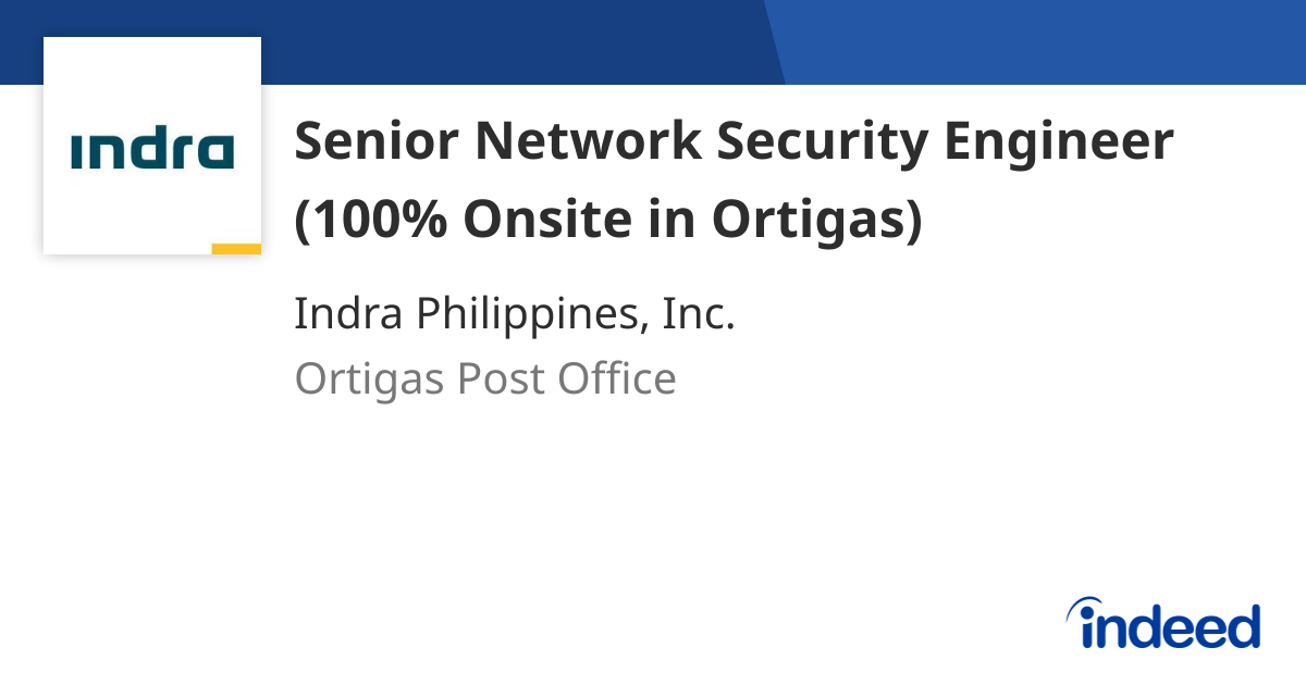 Senior Network Security Engineer (100% Onsite in Ortigas) - Ortigas Post Office 1605 P00 ...