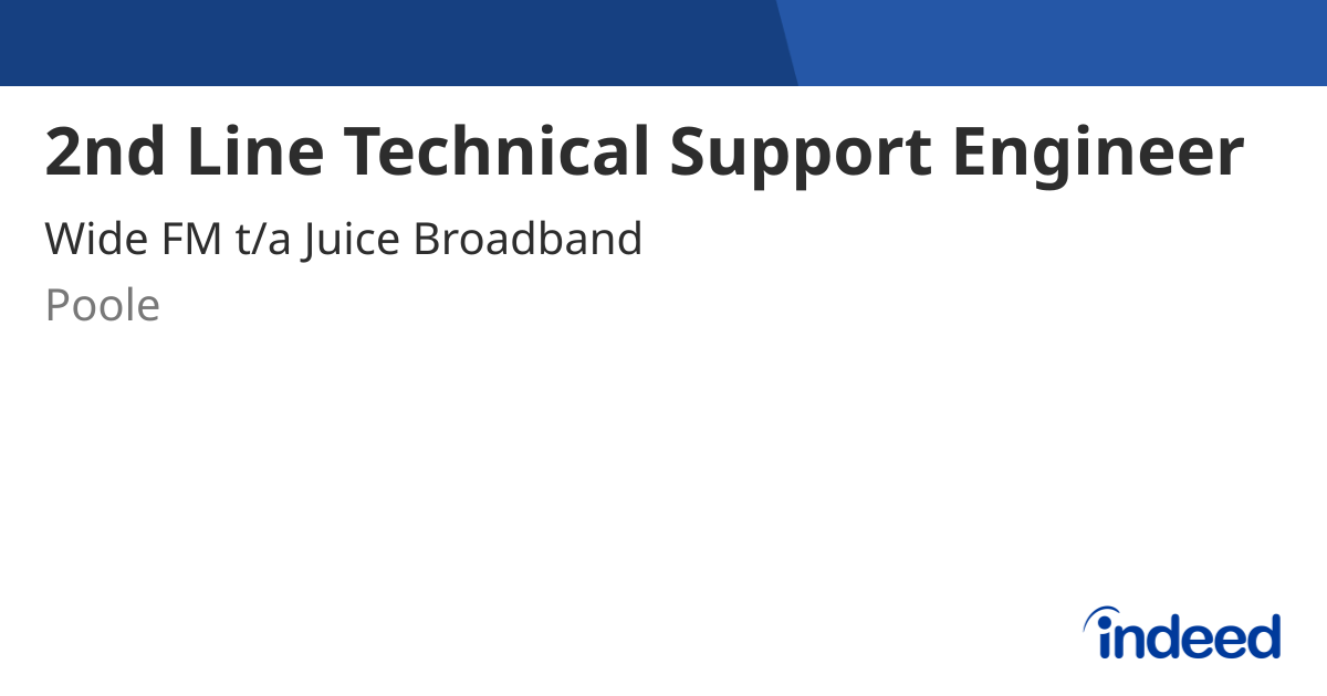 2nd Line Technical Support Engineer - Poole BH12 4QD - Indeed.com