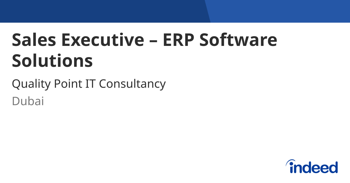 Sales Executive – ERP Software Solutions - Dubai - Indeed.com