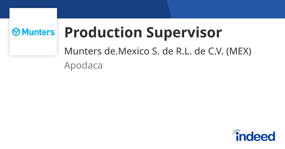 Production Supervisor - 66600, Apodaca, N. L. - Indeed.com