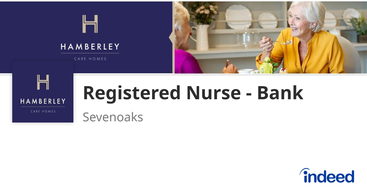 Registered Nurse - Bank - Sevenoaks TN14 7AG - Indeed.com
