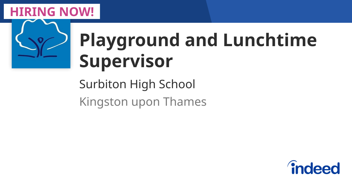 Playground and Lunchtime Supervisor - Kingston upon Thames - Indeed.com