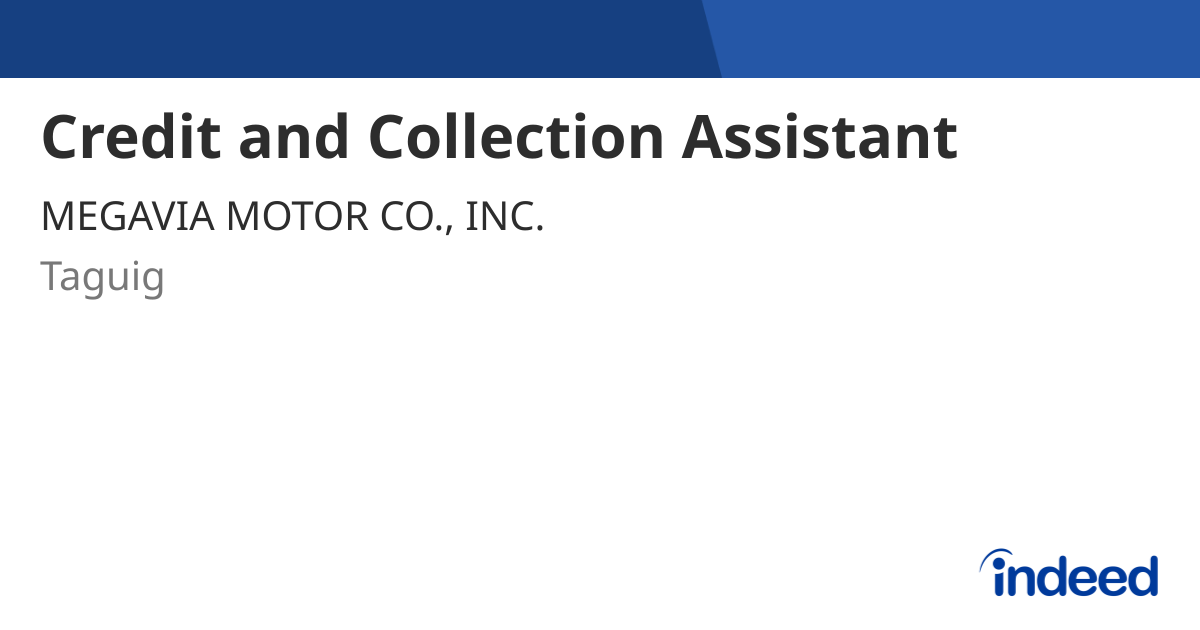 Credit and Collection Assistant - Taguig - Indeed.com