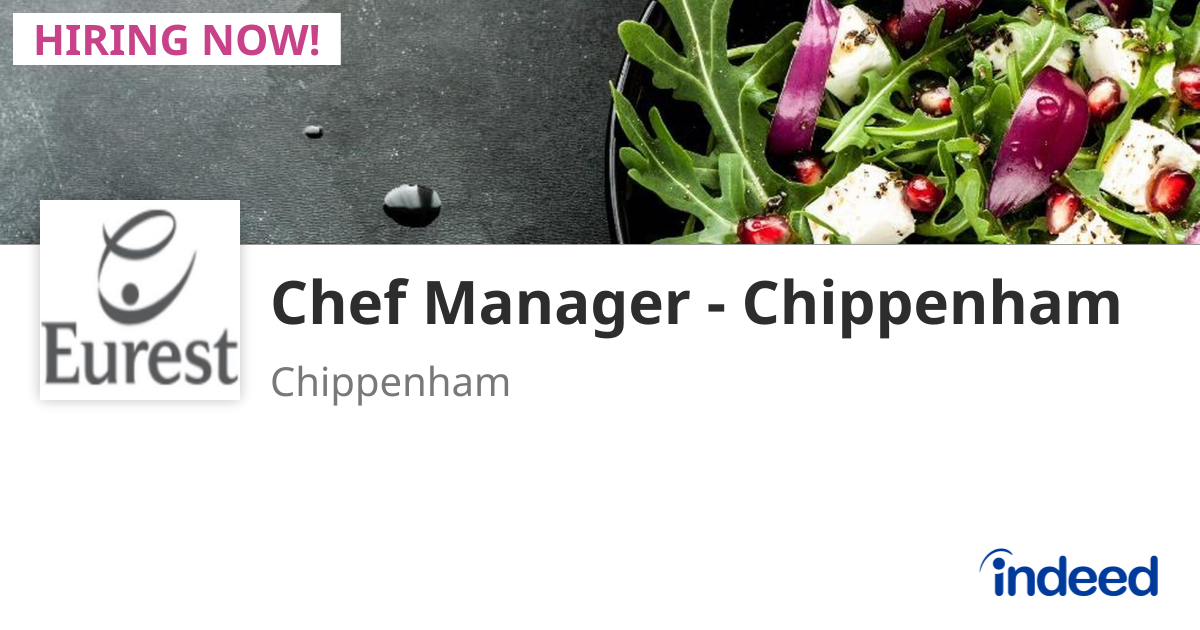 Chef Manager - Chippenham - Chippenham SN15 2NU - Indeed.com