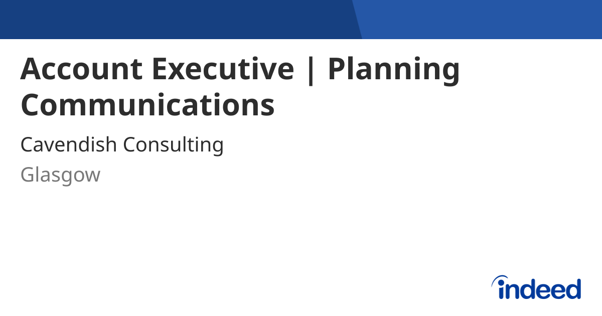Account Executive | Planning Communications - Glasgow G2 5SG - Indeed.com