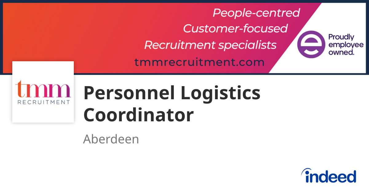 Personnel Logistics Coordinator - Aberdeen AB23 - Indeed.com