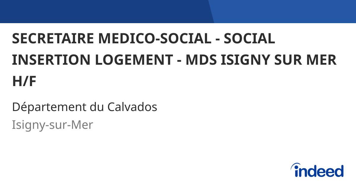 SECRETAIRE MEDICO-SOCIAL - SOCIAL INSERTION LOGEMENT - MDS ISIGNY SUR ...
