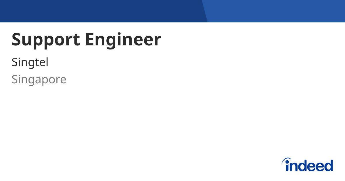 Support Engineer - Singapore 239732 - Indeed.com