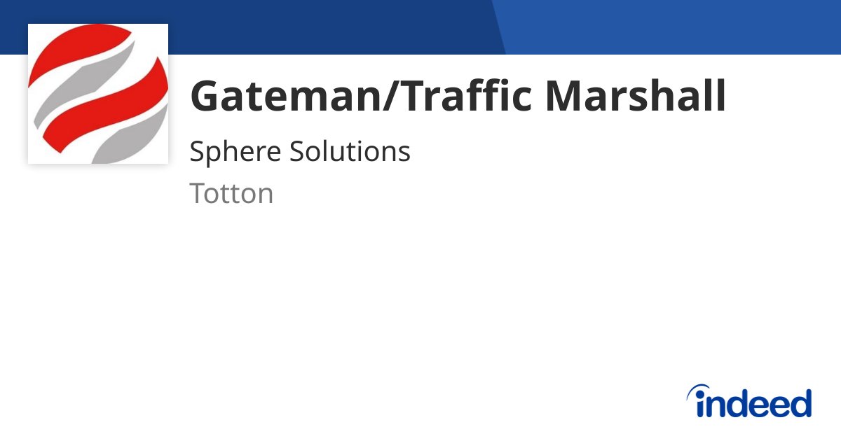 Gateman/Traffic Marshall - Totton SO40 - Indeed.com