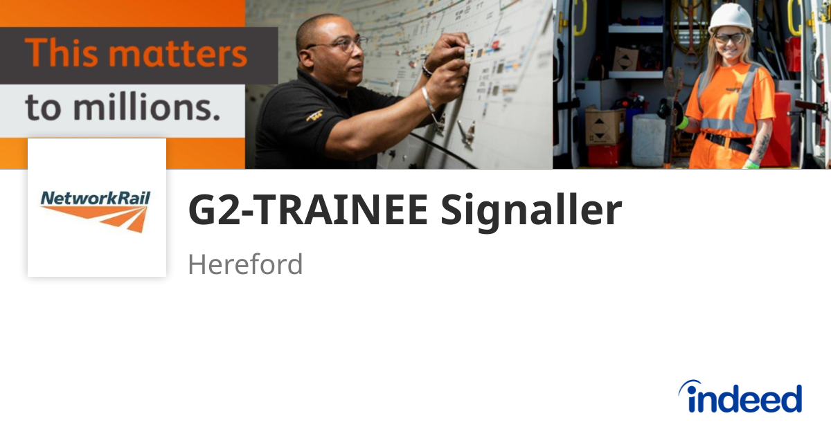 G2-TRAINEE Signaller - Hereford - Indeed.com