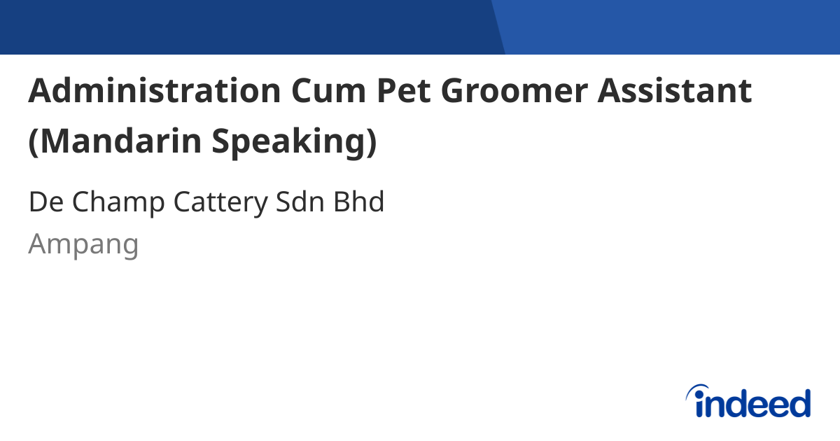 Pet Groomer Assistant - Ampang - Indeed.com
