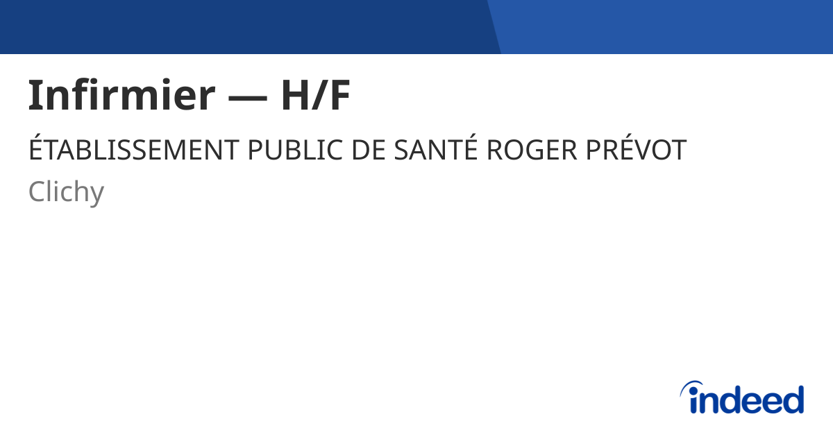 Infirmier — H/F - Clichy (92) - Indeed.com