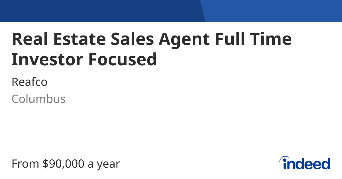 Real Estate Sales Agent Full Time Investor Focused - Columbus, OH 43206 ...