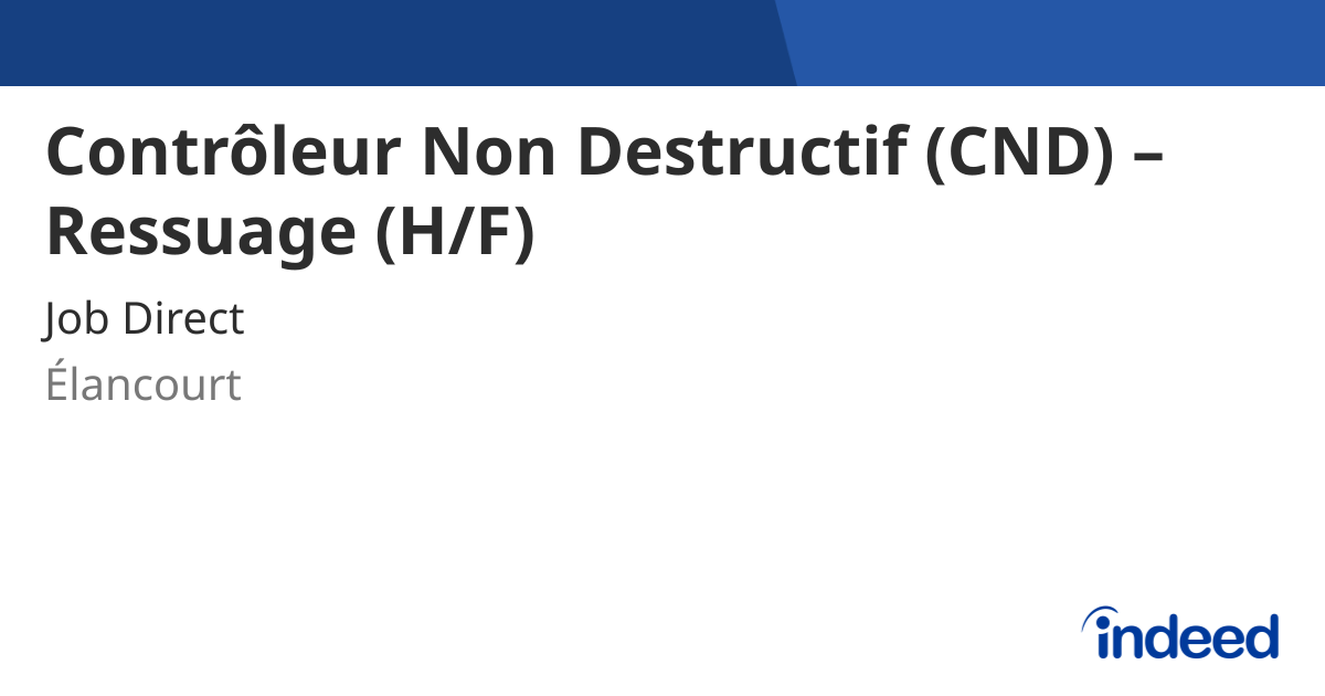 Contrôleur Non Destructif (CND) – Ressuage (H/F) - 78990 Élancourt ...