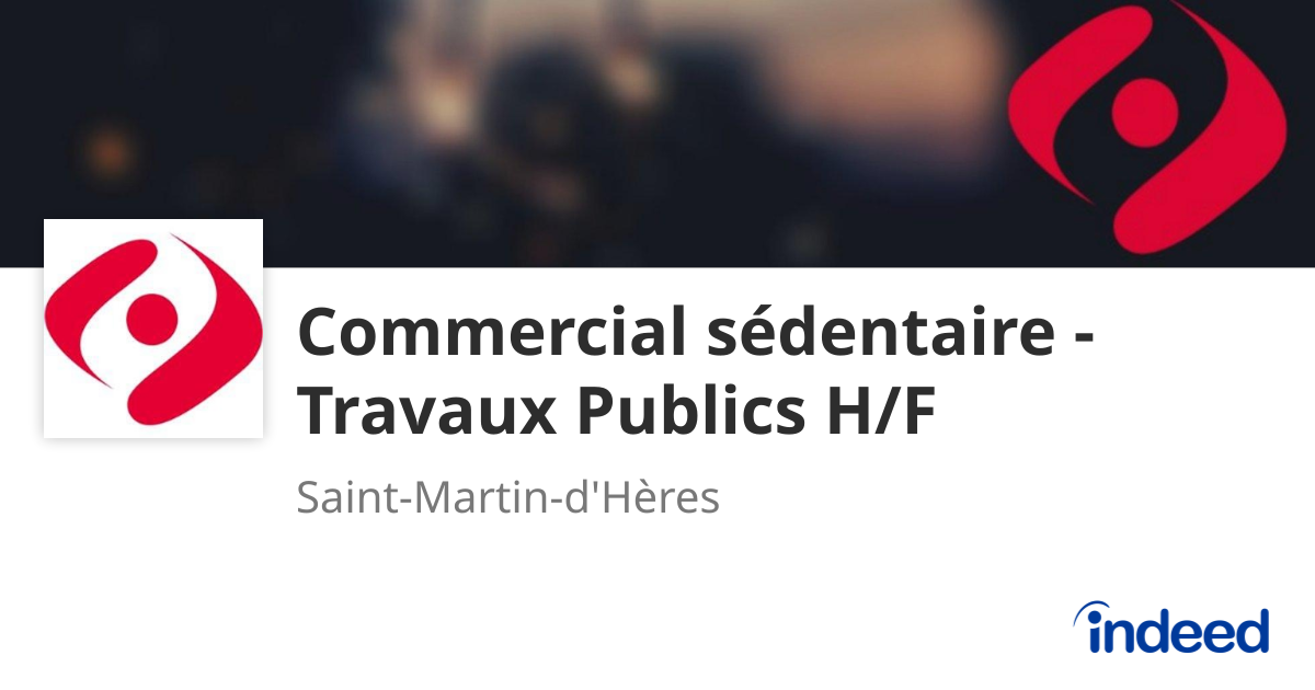 Commercial sédentaire - Travaux Publics H/F - 38400 Saint-Martin-d ...
