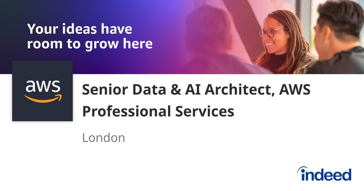 Senior Data & AI Architect, AWS Professional Services - London - Indeed.com