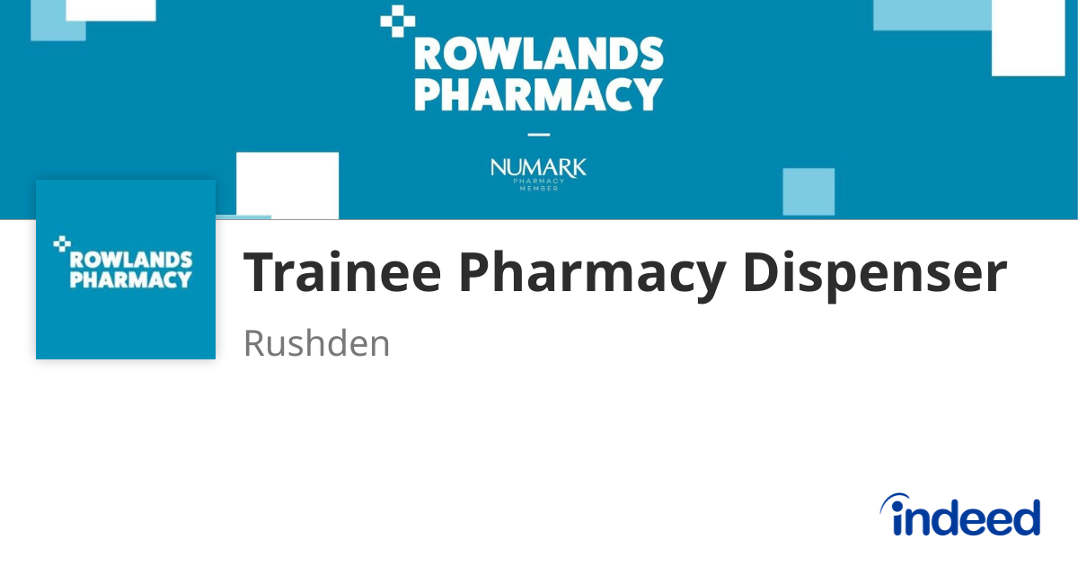 Trainee Pharmacy Dispenser - Rushden NN10 9EB - Indeed.com
