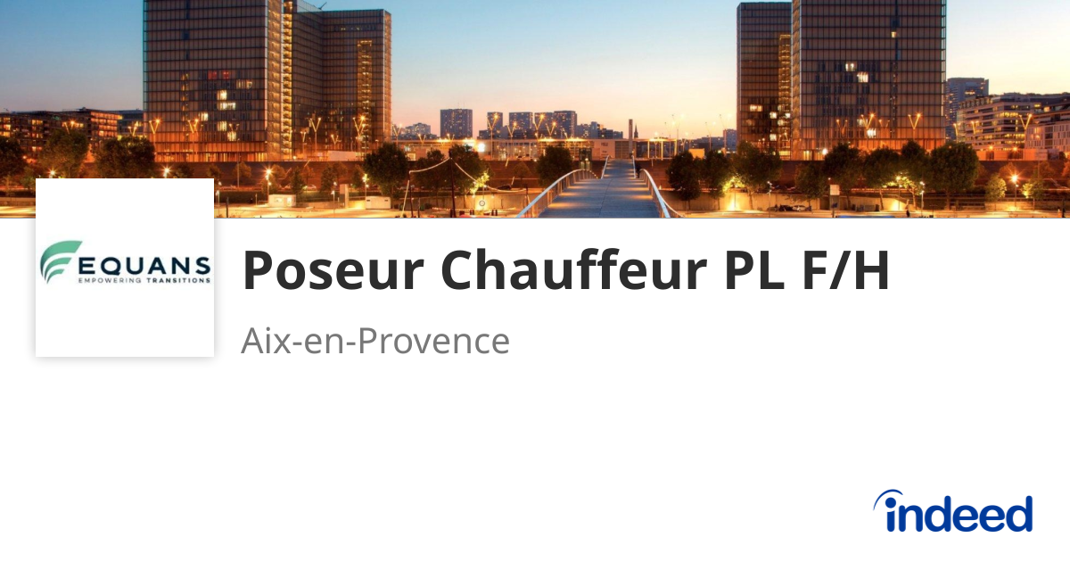 Poseur Chauffeur PL F/H - Aix-en-Provence (13) - Indeed.com