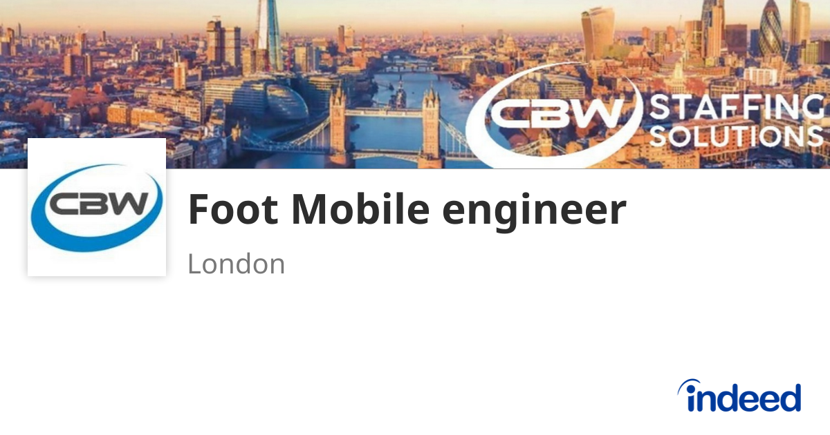 Foot Mobile engineer - London - Indeed.com