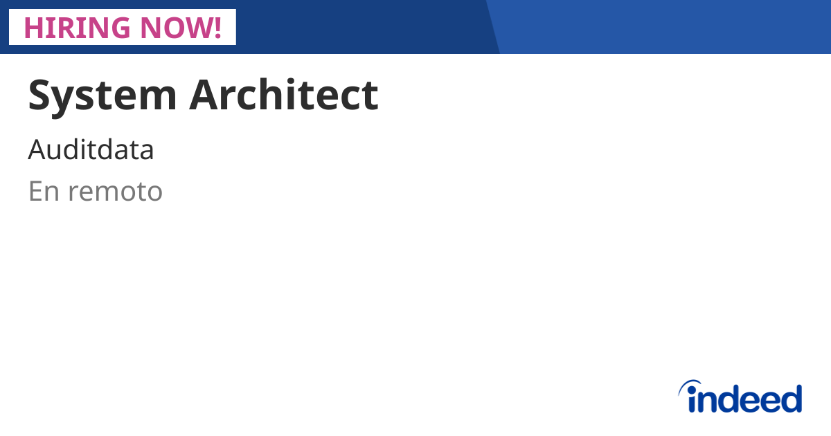 System Architect - En remoto - Indeed.com