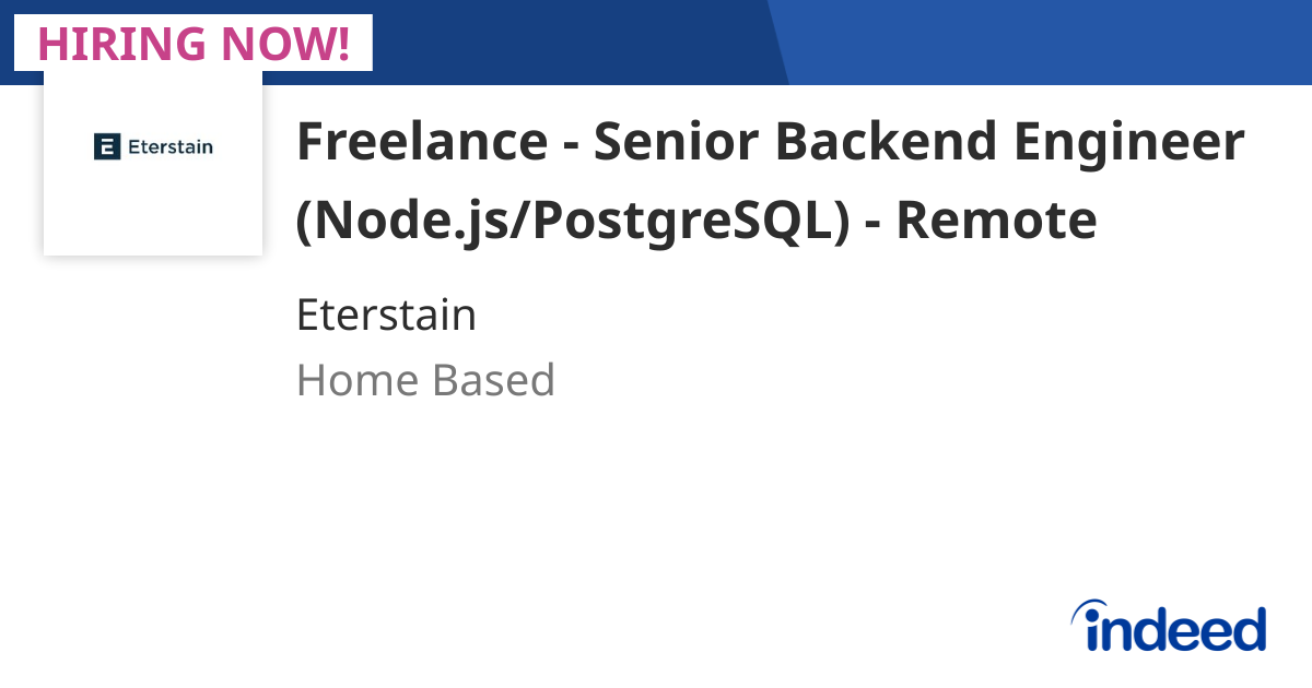 Freelance - Senior Backend Engineer (Node.js/PostgreSQL) - Remote - Home Based - Indeed.com