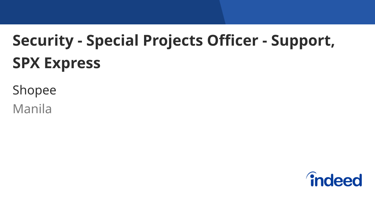 Security - Special Projects Officer - Support, SPX Express - Manila ...
