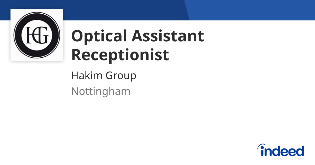 Optical Assistant Receptionist - Nottingham NG13 8BD - Indeed.com