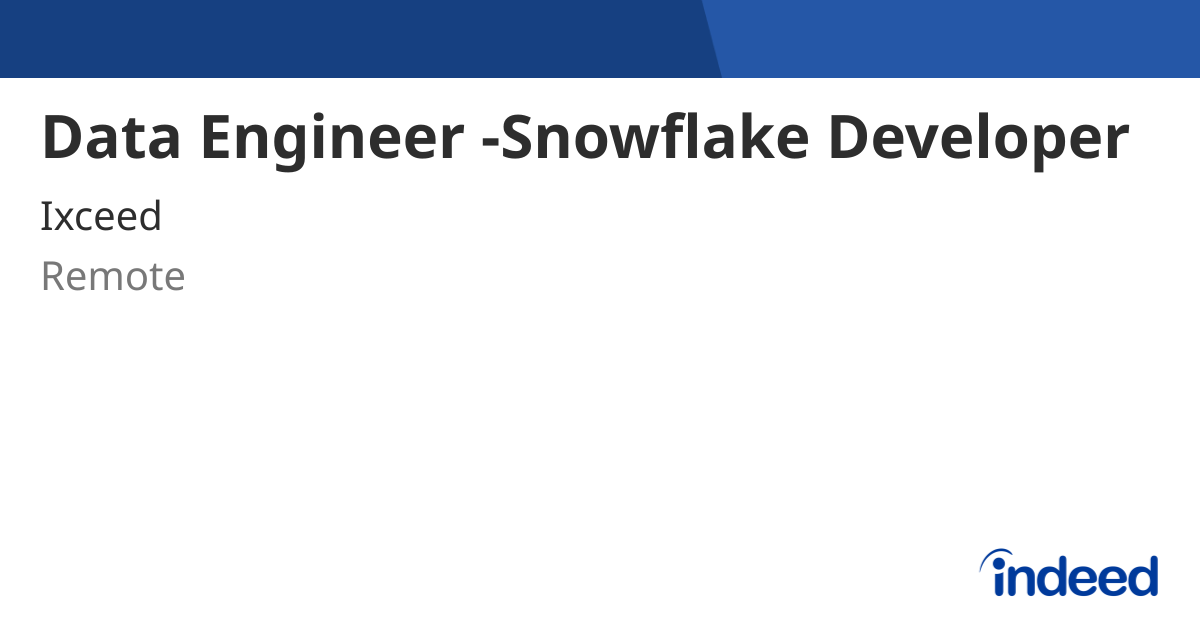 Data Engineer -Snowflake Developer - Remote - Indeed.com