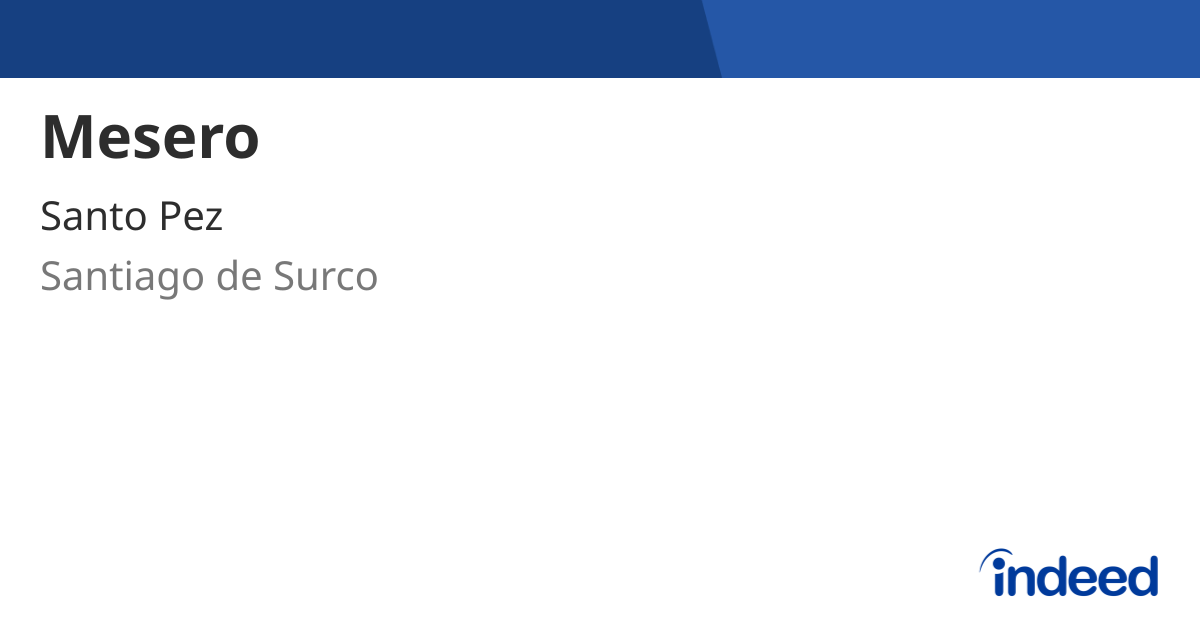 Mesero - Santiago de Surco 15555 - Indeed.com