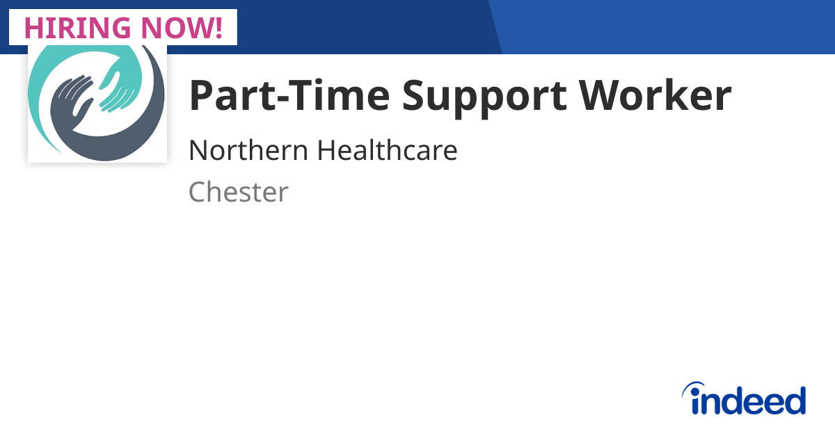 Part-Time Support Worker - Chester CH3 - Indeed.com