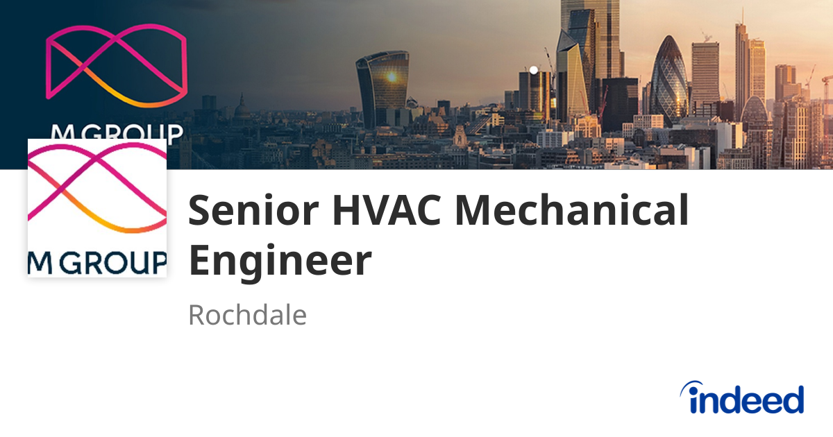Senior HVAC Mechanical Engineer - Rochdale - Indeed.com
