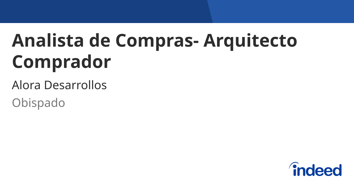 Analista de Compras- Arquitecto Comprador - 64060, Obispado, N. L. - Indeed.com