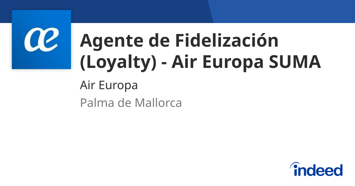 Agente de Fidelización (Loyalty) - Air Europa SUMA - Palma de Mallorca, Illes Balears provincia ...