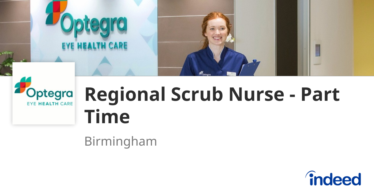 Regional Scrub Nurse - Part Time - Birmingham B4 - Indeed.com