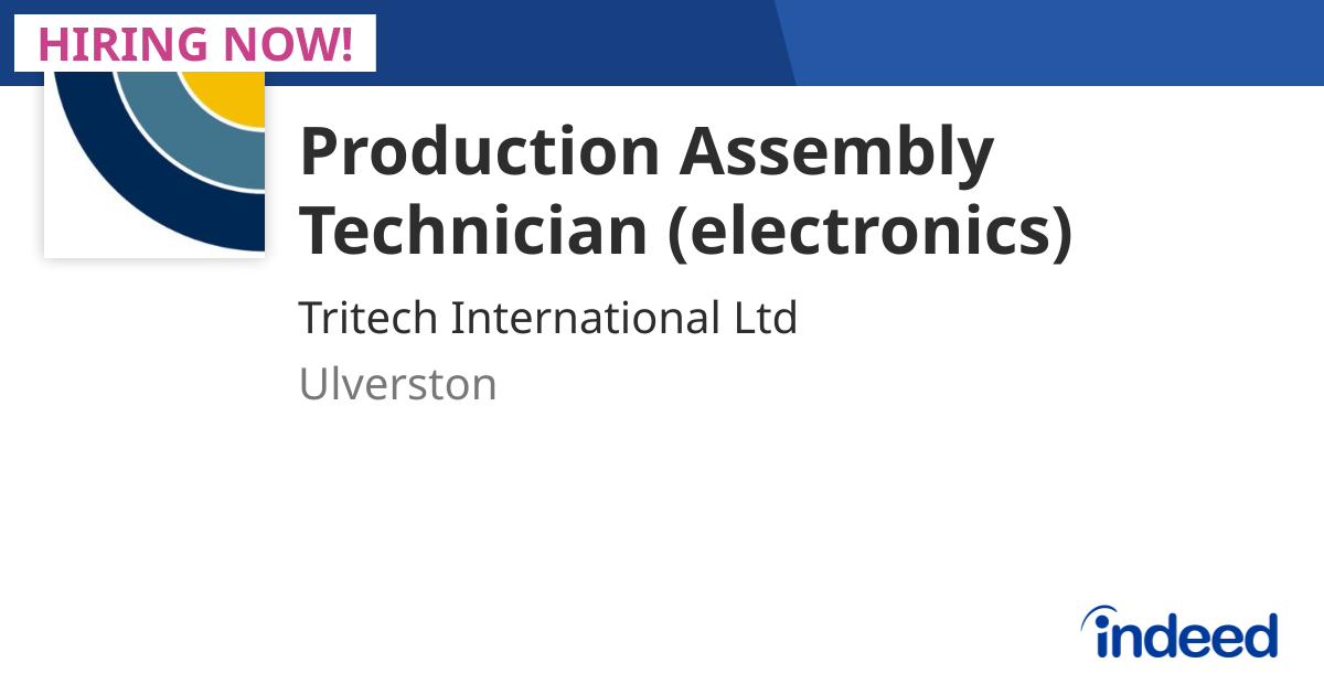 Production Assembly Technician (electronics) - Ulverston LA12 0PQ ...