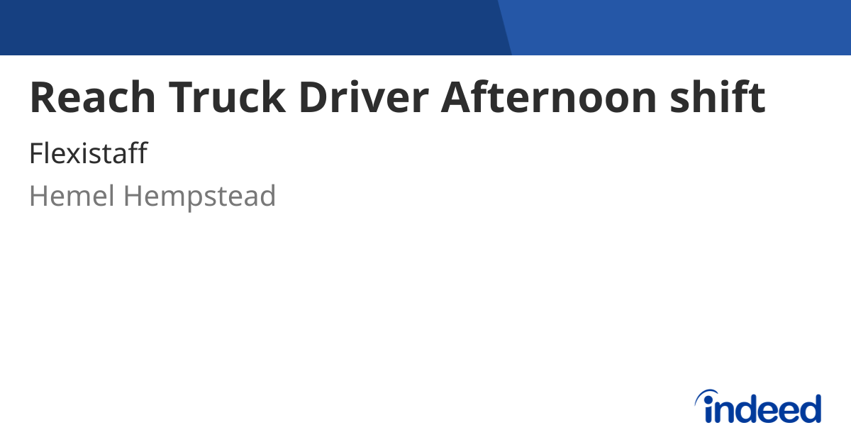 Reach Truck Driver Afternoon shift - Hemel Hempstead HP2 - Indeed.com
