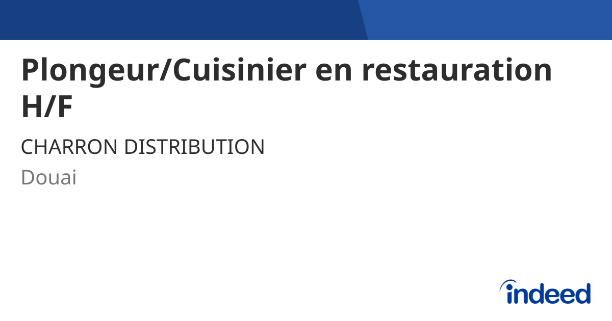 Plongeur/Cuisinier en restauration H/F - 59500 Douai - Indeed.com