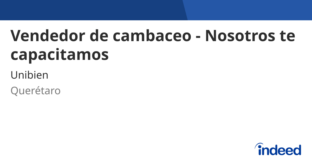 Vendedor de cambaceo - Nosotros te capacitamos - Querétaro, Qro ...