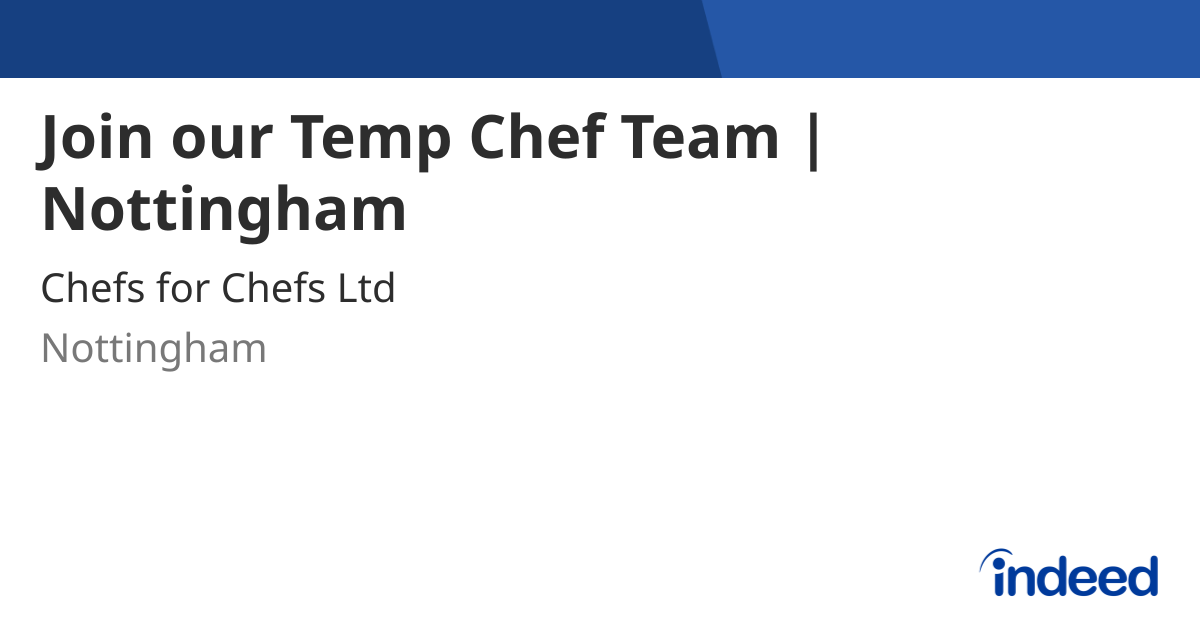 Join our Temp Chef Team | Nottingham - Nottingham - Indeed.com