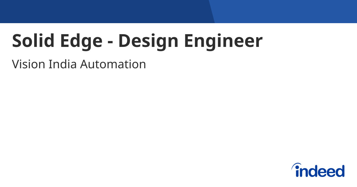 Solid Edge - Design Engineer - Talawade, Pune, Maharashtra - Indeed.com