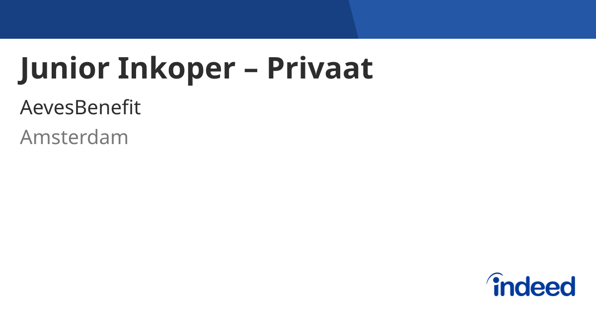 Junior Inkoper – Privaat - Amsterdam - Indeed.com
