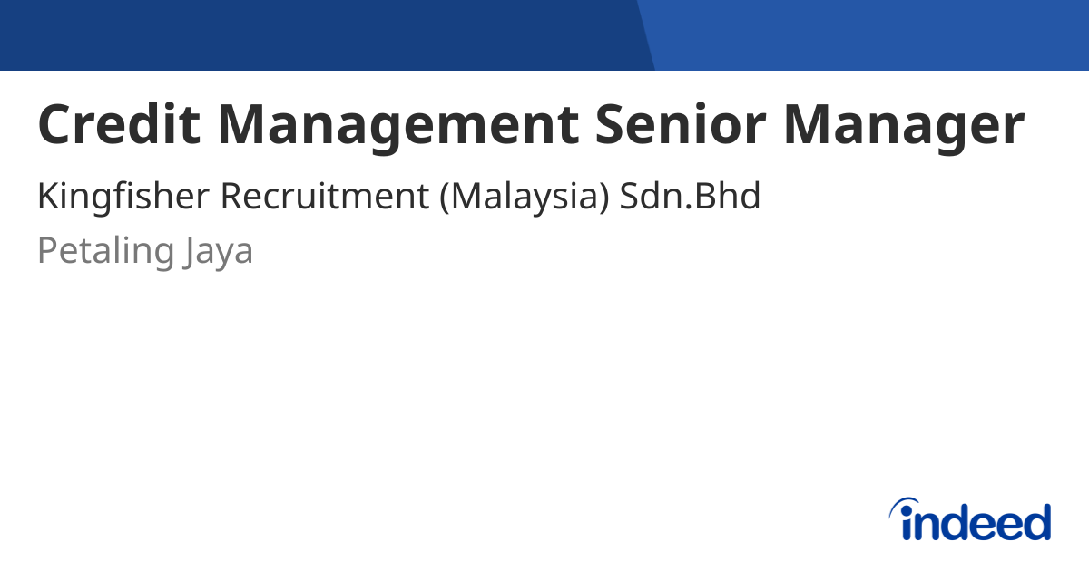 Credit Management Senior Manager - Petaling Jaya - Indeed.com