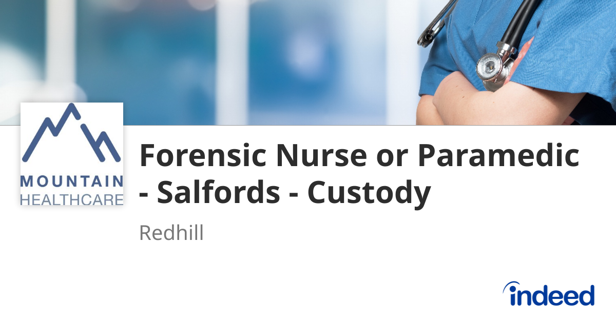 Forensic Nurse or Paramedic - Salfords - Custody - Redhill RH1 5DY ...