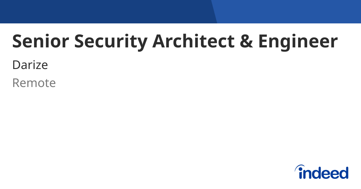 Senior Security Architect & Engineer - Remote - Indeed.com